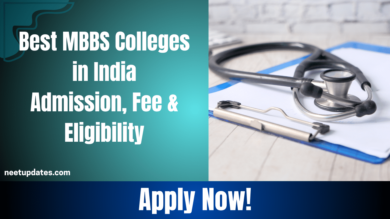 Top MBBS Colleges in India 2025: Admission, Fee, cutoff, Eligibility, Ranking