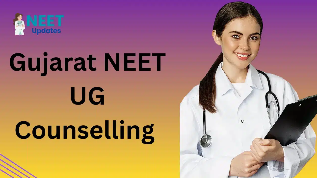 Gujarat NEET UG Counselling 2025: Result Out, Seat Matrix, Allotment List