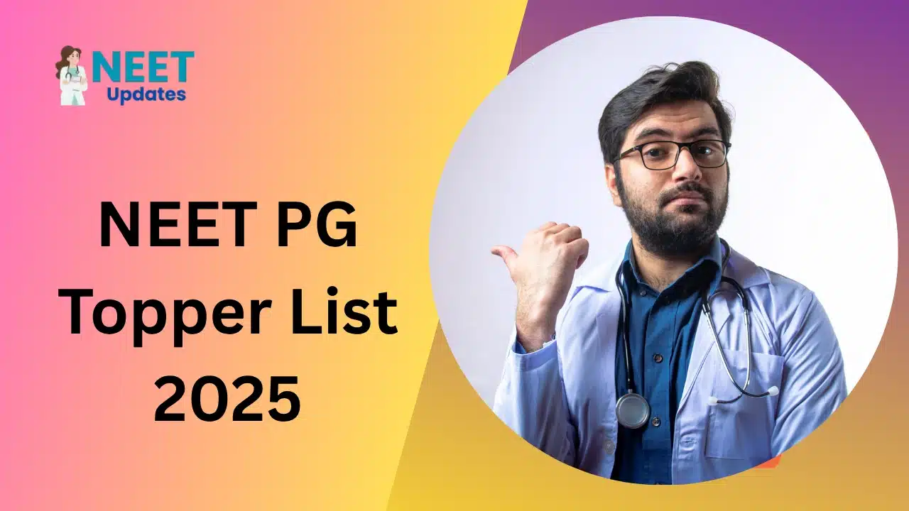 NEET PG Topper List 2025: Air 1 Names, Marks, PDF Download