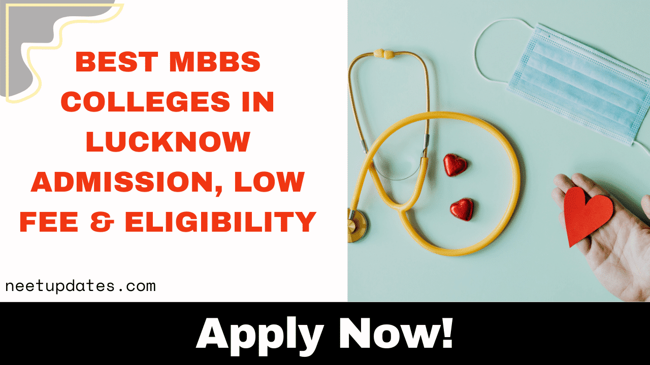 Top MBBS Colleges in Lucknow 2025: Admission, Fee & Eligibility